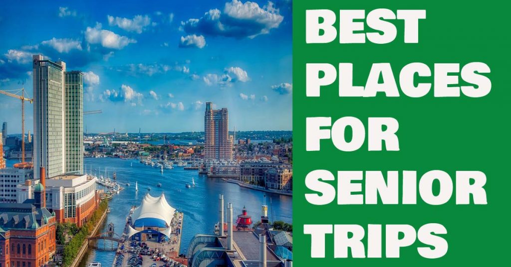 journey to the 12 Best Places for senior trips