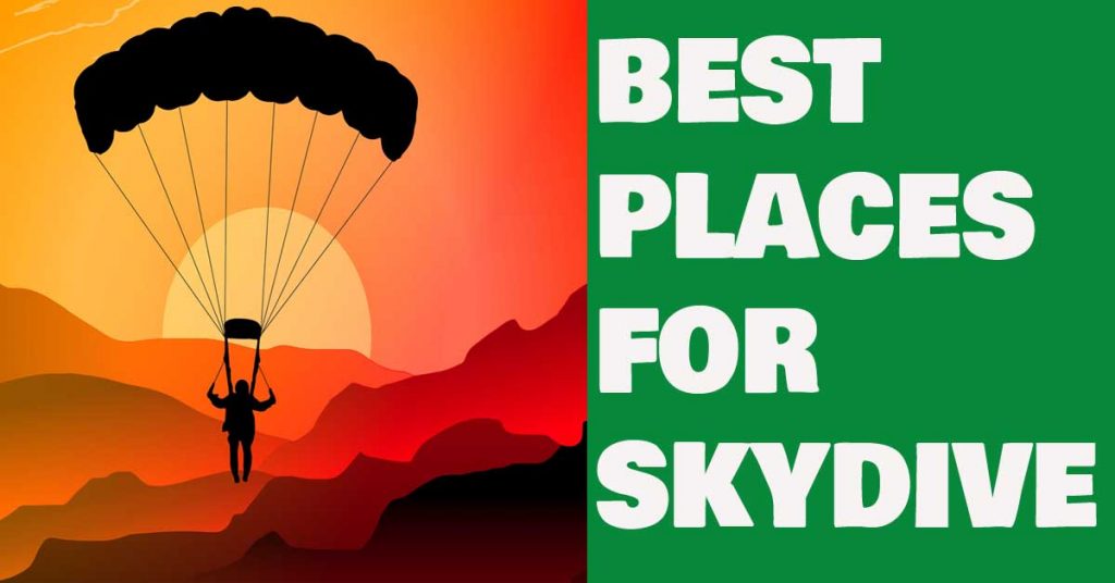 Experience the 5 Best Places To Skydive Around the Globe